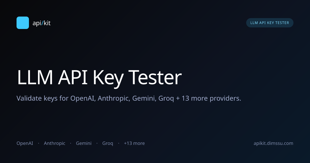 APIKit — Free LLM API Key Tester (OpenAI, Anthropic, Gemini)